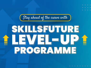 Stay ahead of the curve with SkillsFuture Level-Up Programme | SFLP | SP
